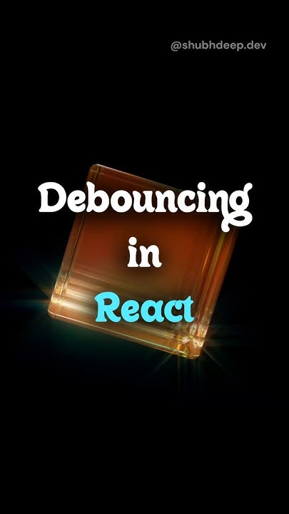 Debouncing in React #react #youtubeshorts #shorts - YouTube