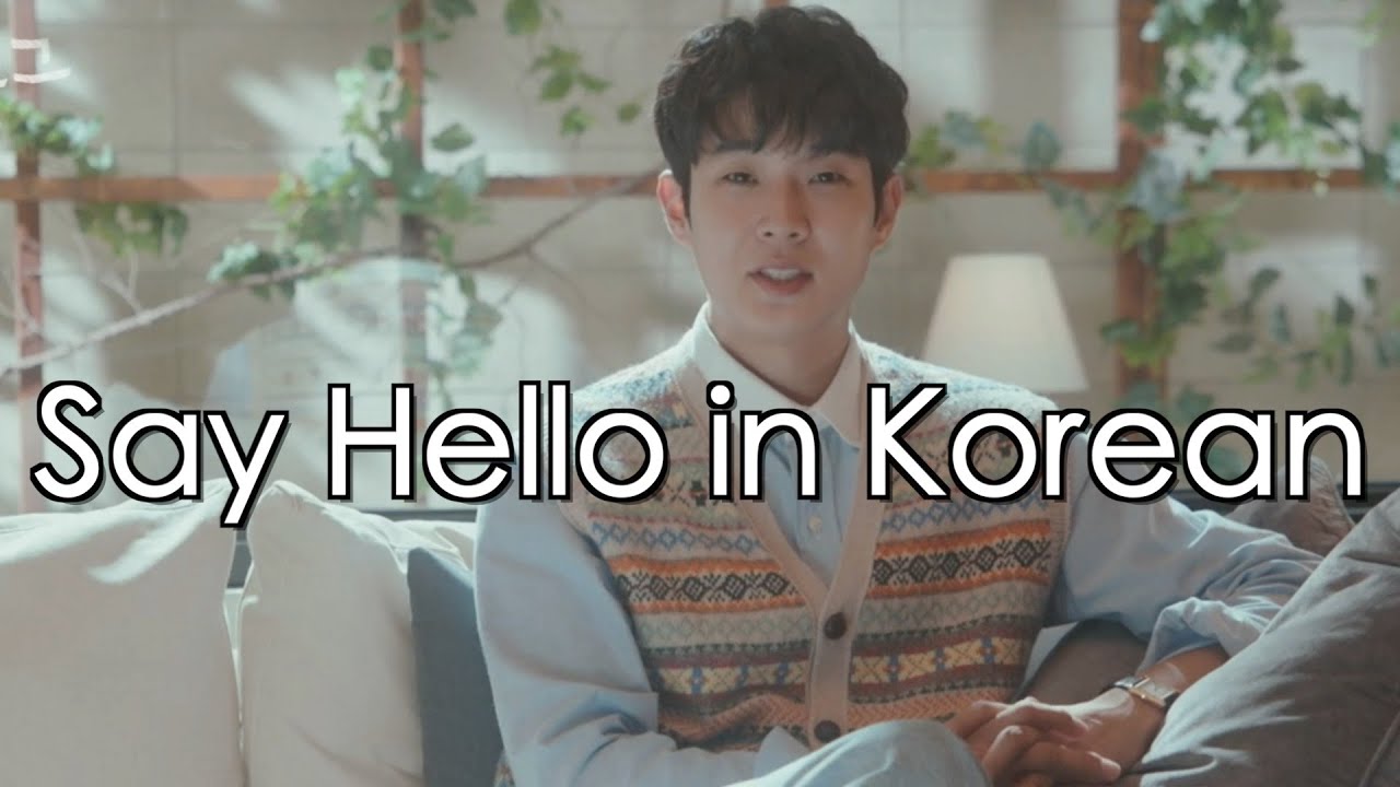 Say Hello in Korean 🤗 - YouTube