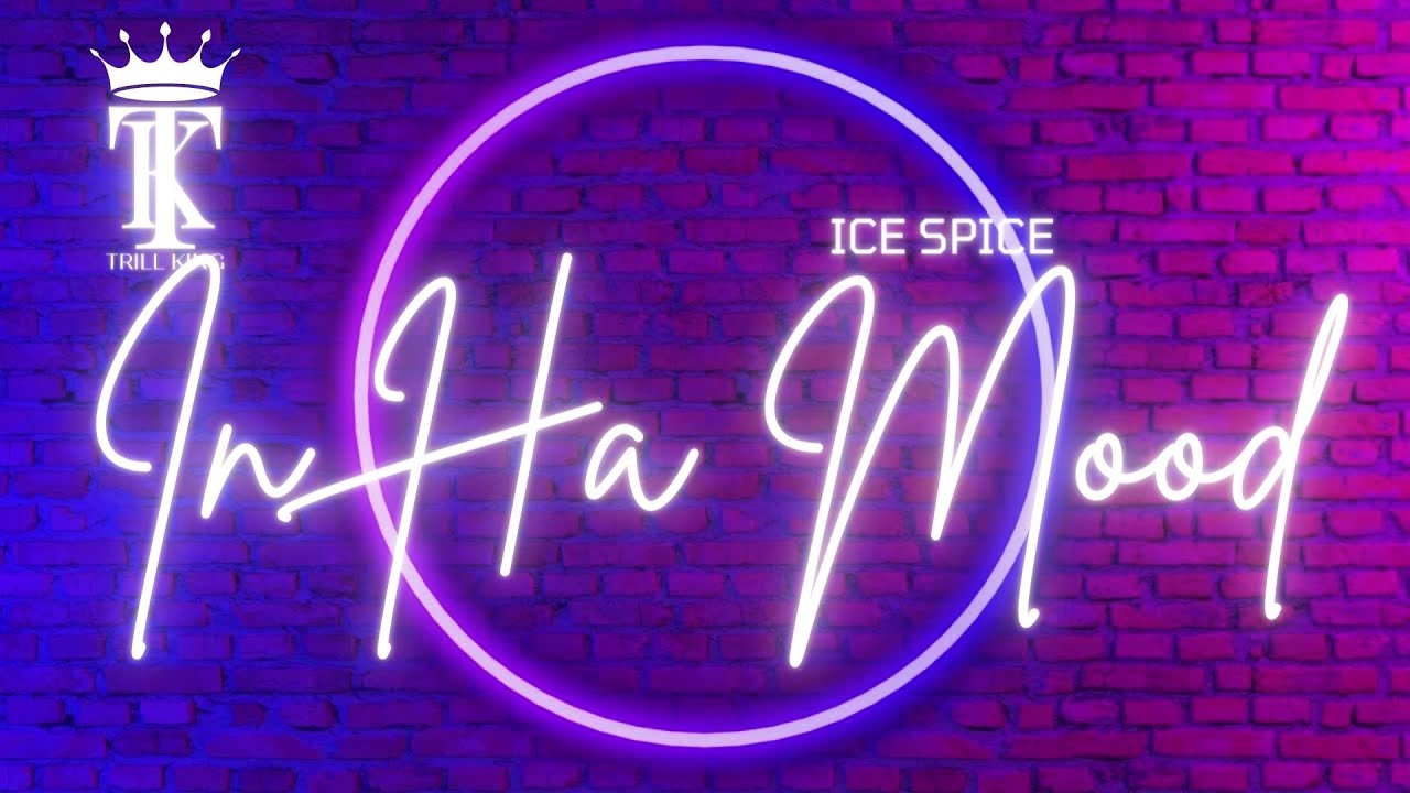 Ice Spice - In Ha Mood with Lyrics - YouTube