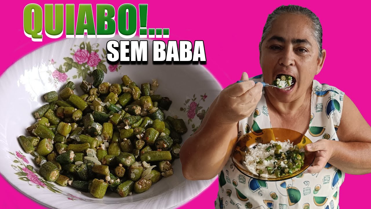 COMO FAZER QUIABO SEM BABA FÁCIL ( PASSO A PASSO ) - YouTube