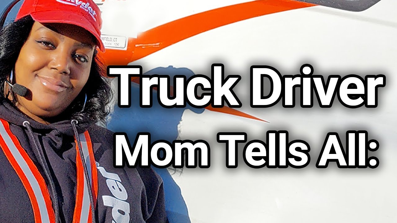 Truck Driver Mom Tells All: I have 4 children & still here. 55. Working ...