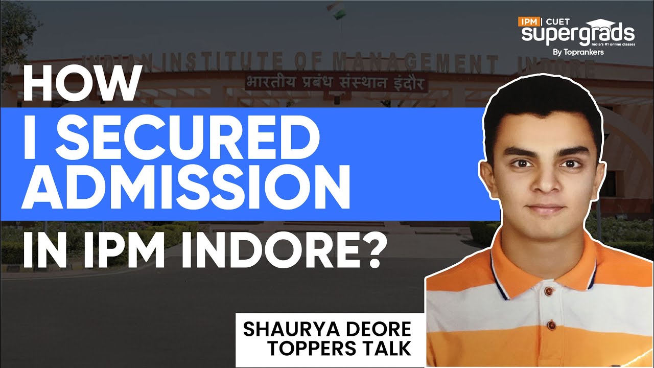 IPMAT Indore 2022 Topper Interview - Shaurya Deore | Toppers Strategy ...