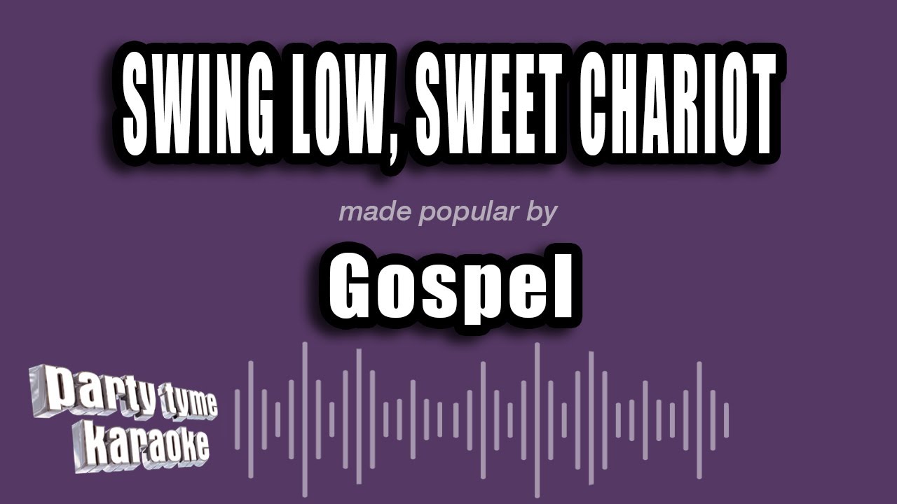 Gospel - Swing Low, Sweet Chariot (Karaoke Version) - YouTube