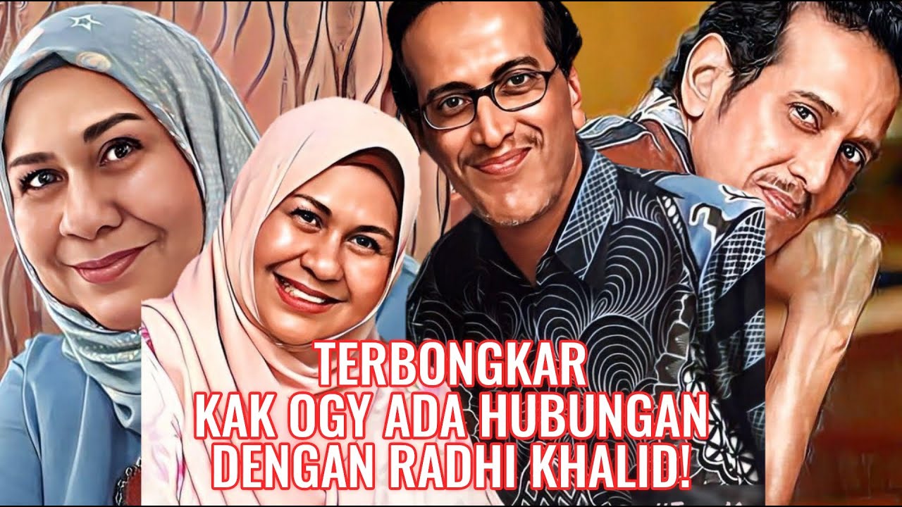 Terbongkar Kak Ogy Ada Hubungan Dengan Radhi Khalid! - YouTube