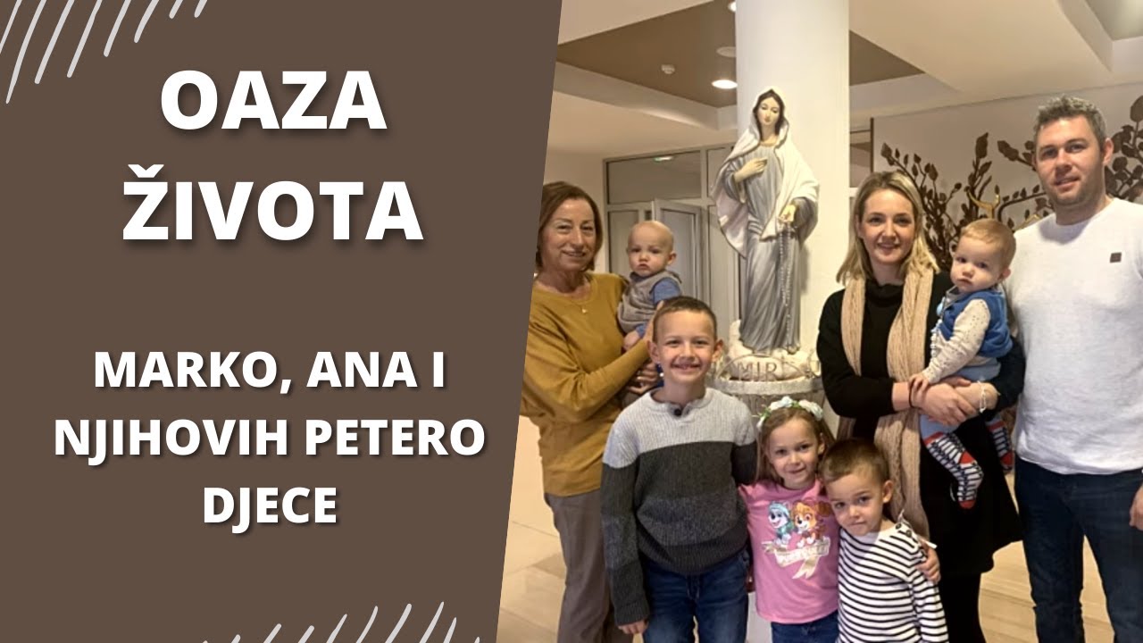 Oaza života 24. 11. 2022. – Marko, Ana i njihovih petero djece - YouTube