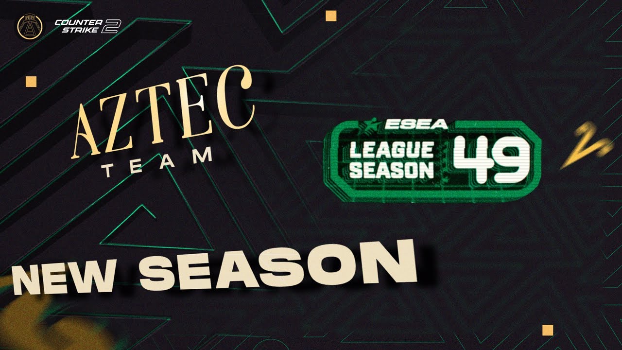 Team Aztec - New CS2 Roster ESEA Main S49 - YouTube