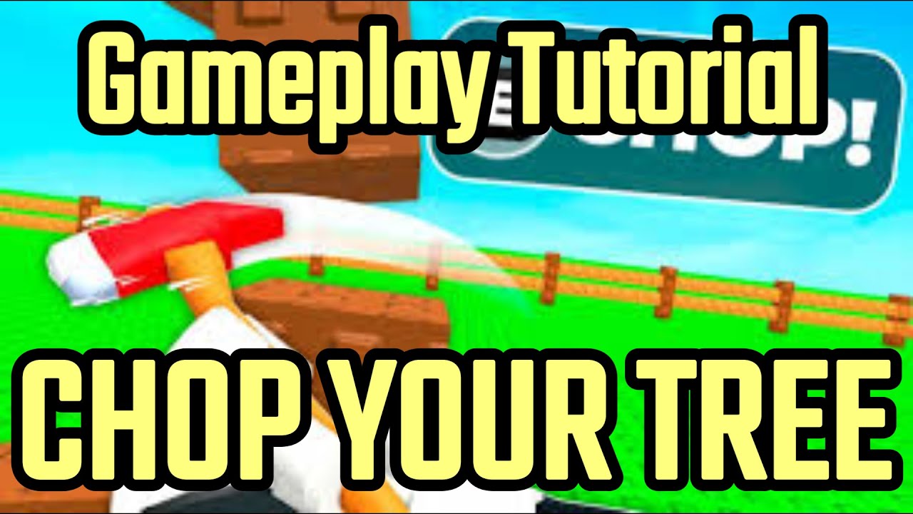Chop Your Tree Gameplay Tutorial - Roblox - YouTube