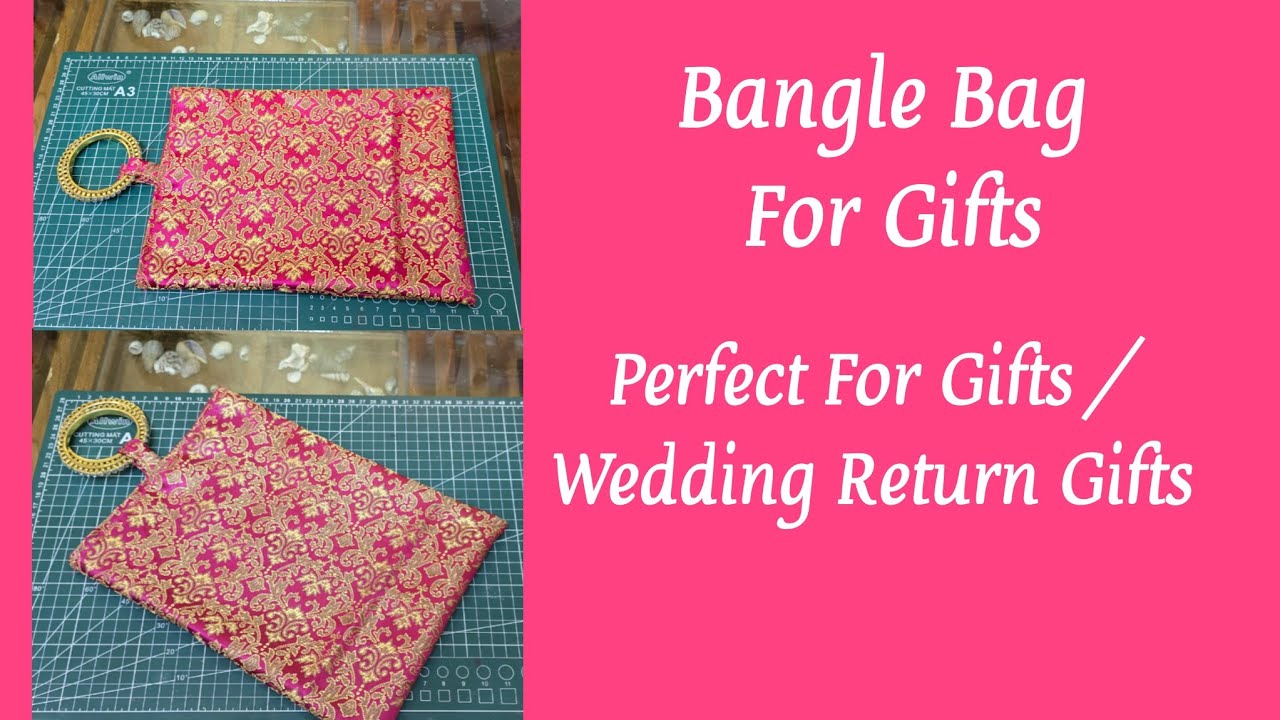 Bangle Bag - Perfect For Gifts / Wedding Return Gifts .. - YouTube