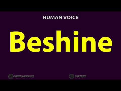 How to Pronounce Beshine