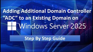 How To Add Additional Domain Controller To Existing Domain Windows ...