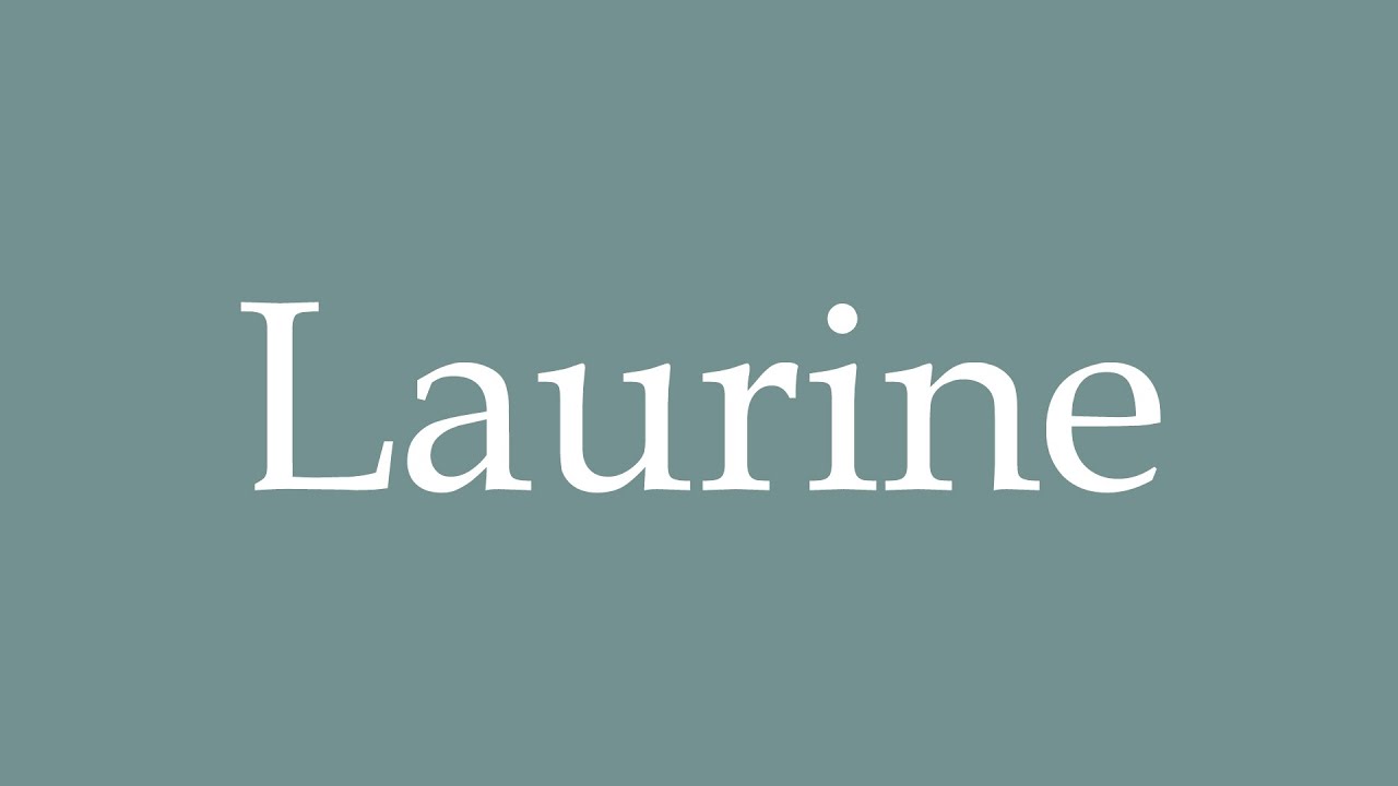How to Pronounce ''Laurine'' Correctly in French - YouTube