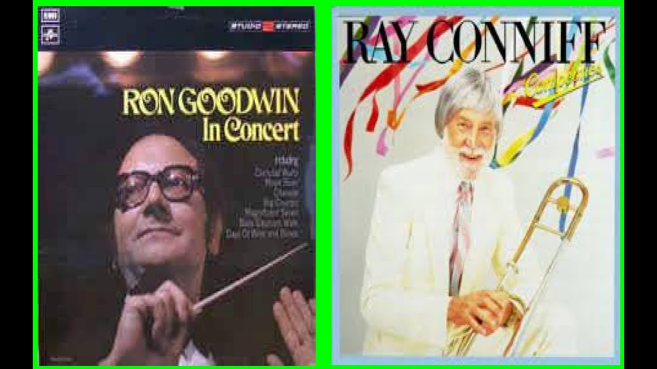 REMINISCING WITH..... RAY CONNIFF RON GOODWIN - YouTube