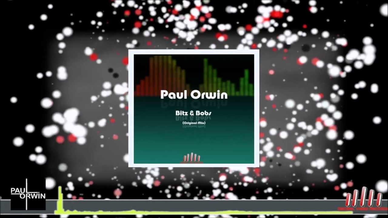 Paul Orwin-bitz & bobs (Original Mix) - YouTube