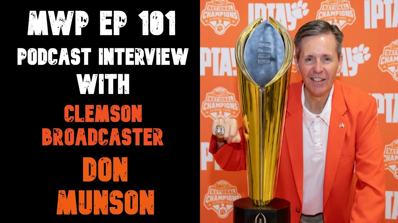 MWP EP 101: Clemson Broadcaster Don Munson Joins The Show! - YouTube