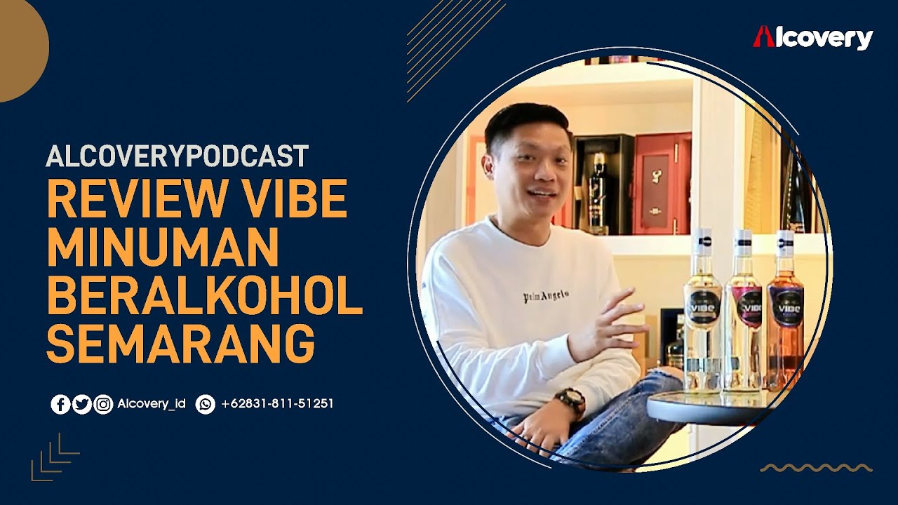Review Vibe Minuman Keras Alkohol Semarang - Alcovery Podcast - YouTube