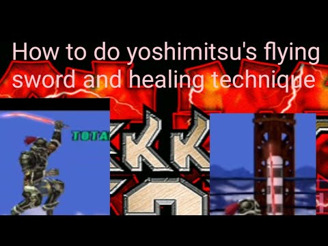 How to do yoshimitsu's fyling sword and Healing technique #tekken3 ...