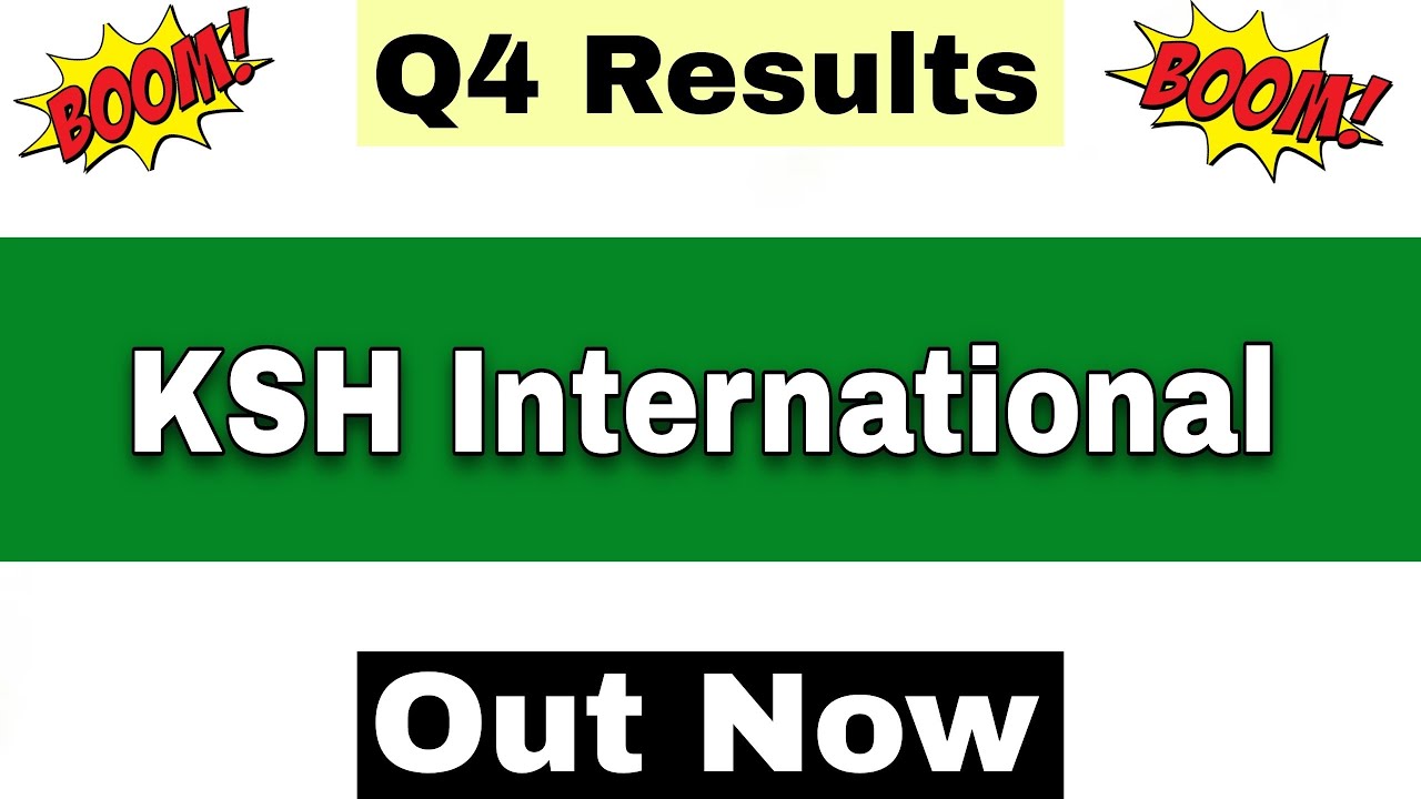 KSH International Q4 Results 2026 | KSH International Results Today ...
