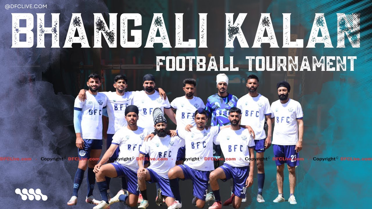 [LIVE] Bhangali Kalan [Sri Amritsar Sahib] Football Tournament (30 ...