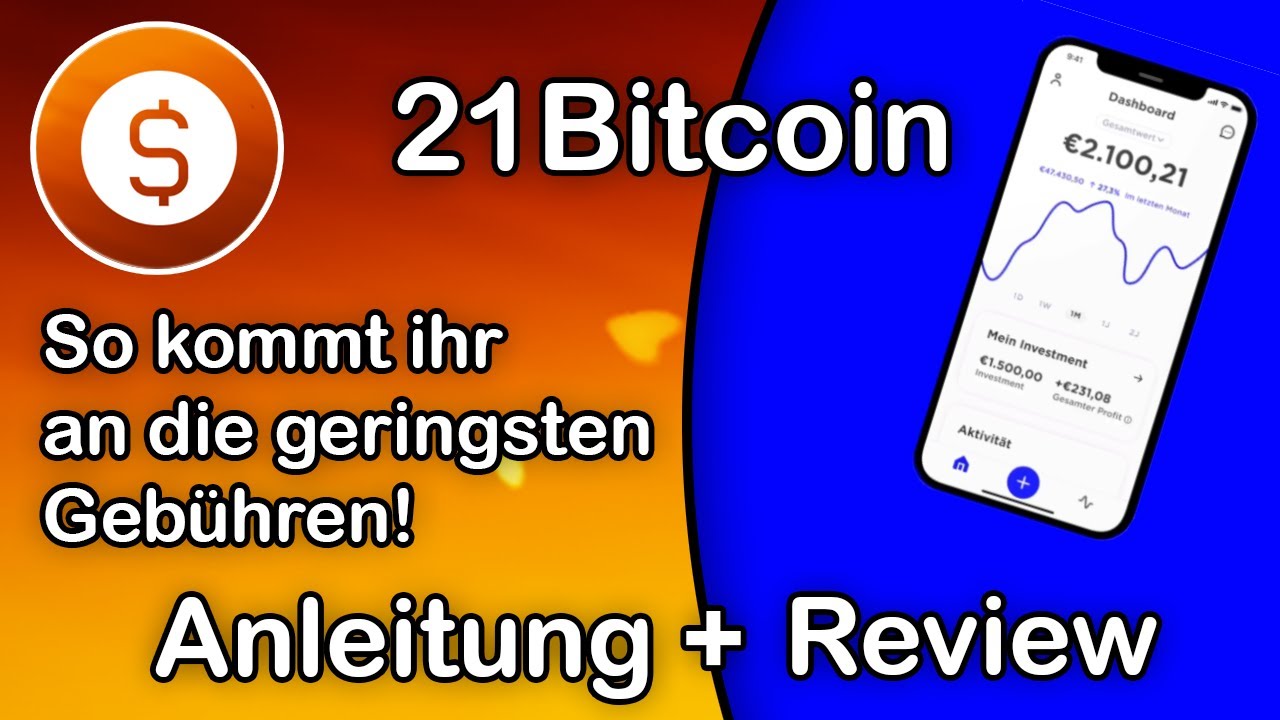 05 - @21bitcoinApp App Review & Anleitung für günstigste Gebühren - YouTube