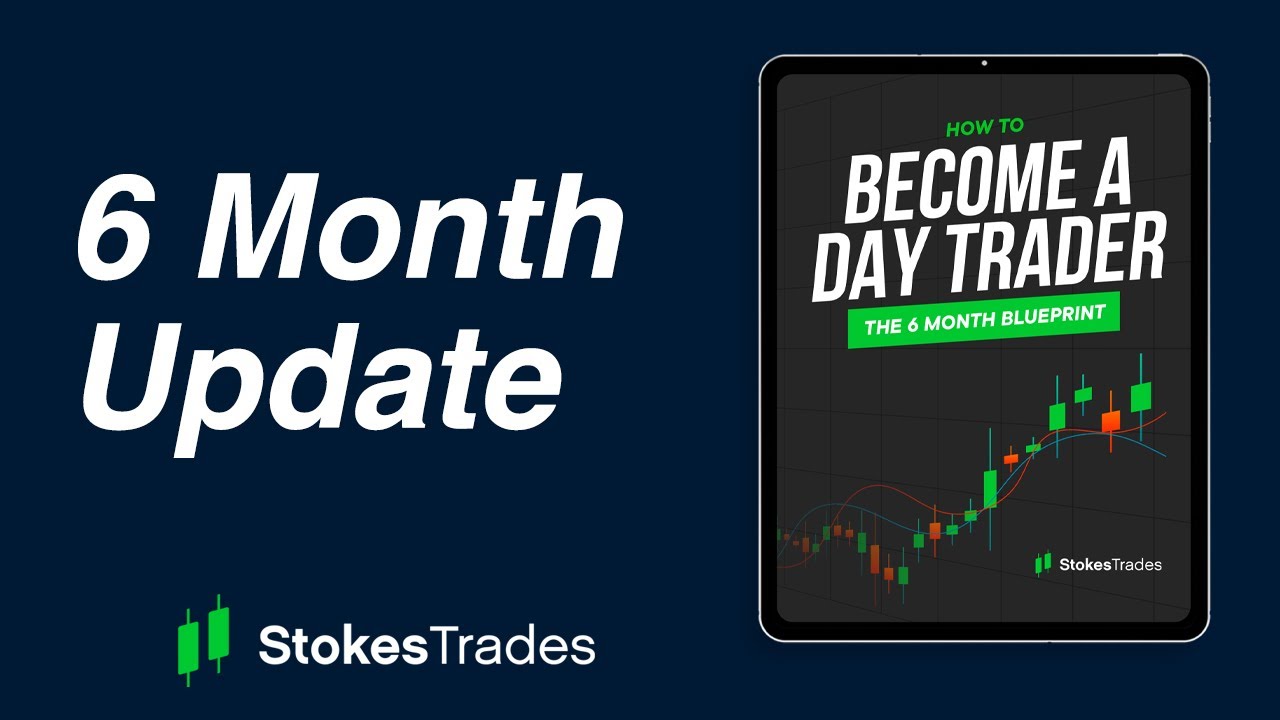 My First 6 Months as a Day Trader - The Updated Blueprint - YouTube