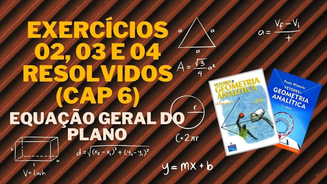 Exercícios Resolvidos - GA - Cap. 6 - Ex. 02, 03 e 04 - Plano - YouTube