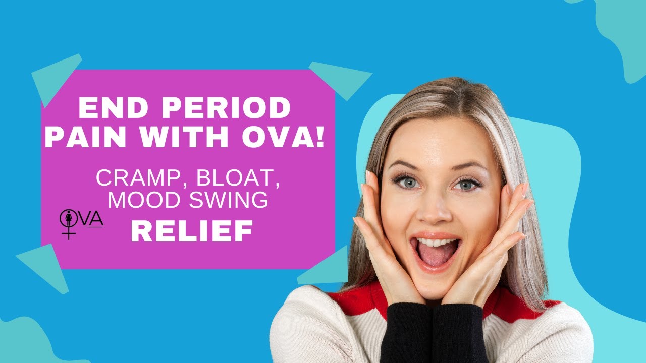 Ova: Ultimate Period Relief for Cramps, Bloating & Mood Swings ...