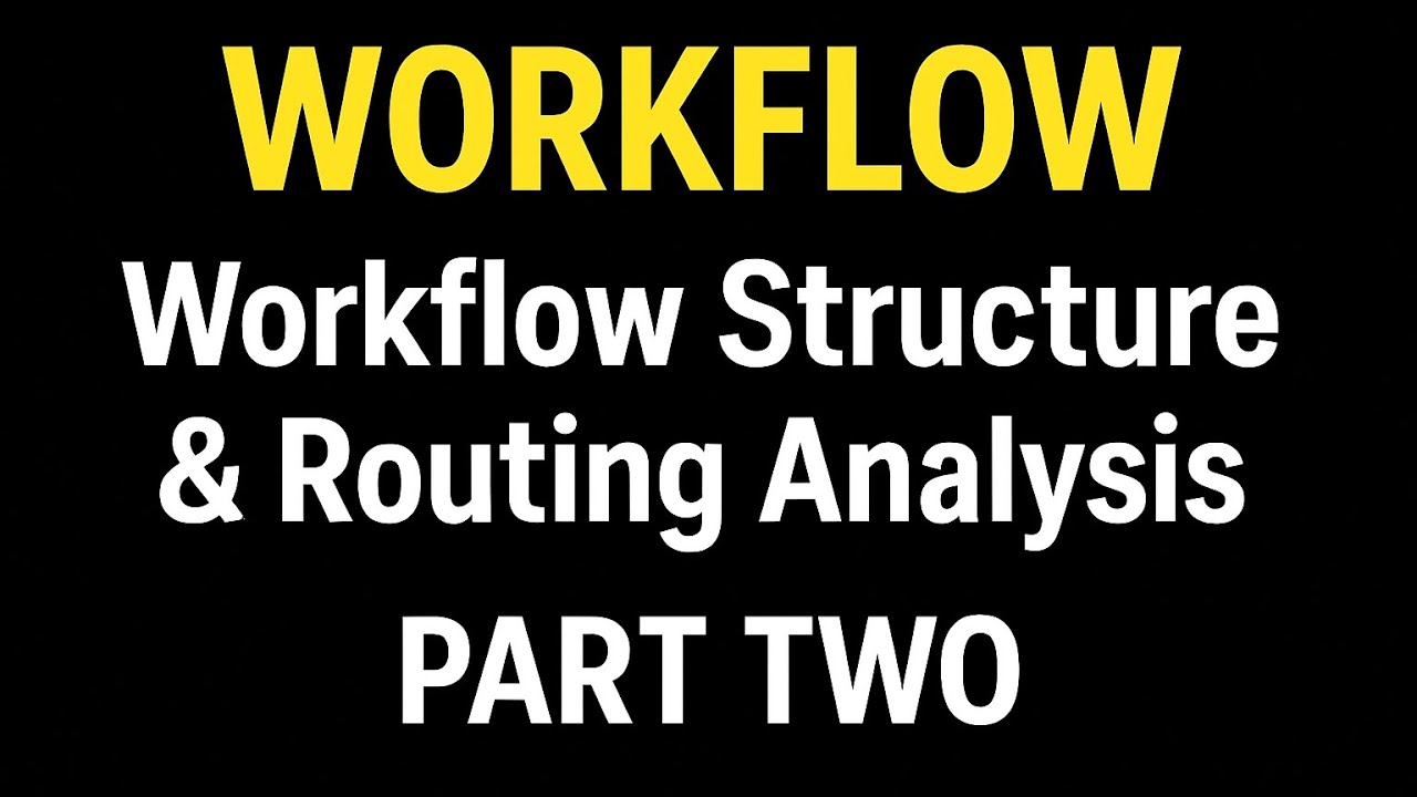 Work Flow: Workflow Structure & Routing Analysis | تسلسل العمل: هياكل ...