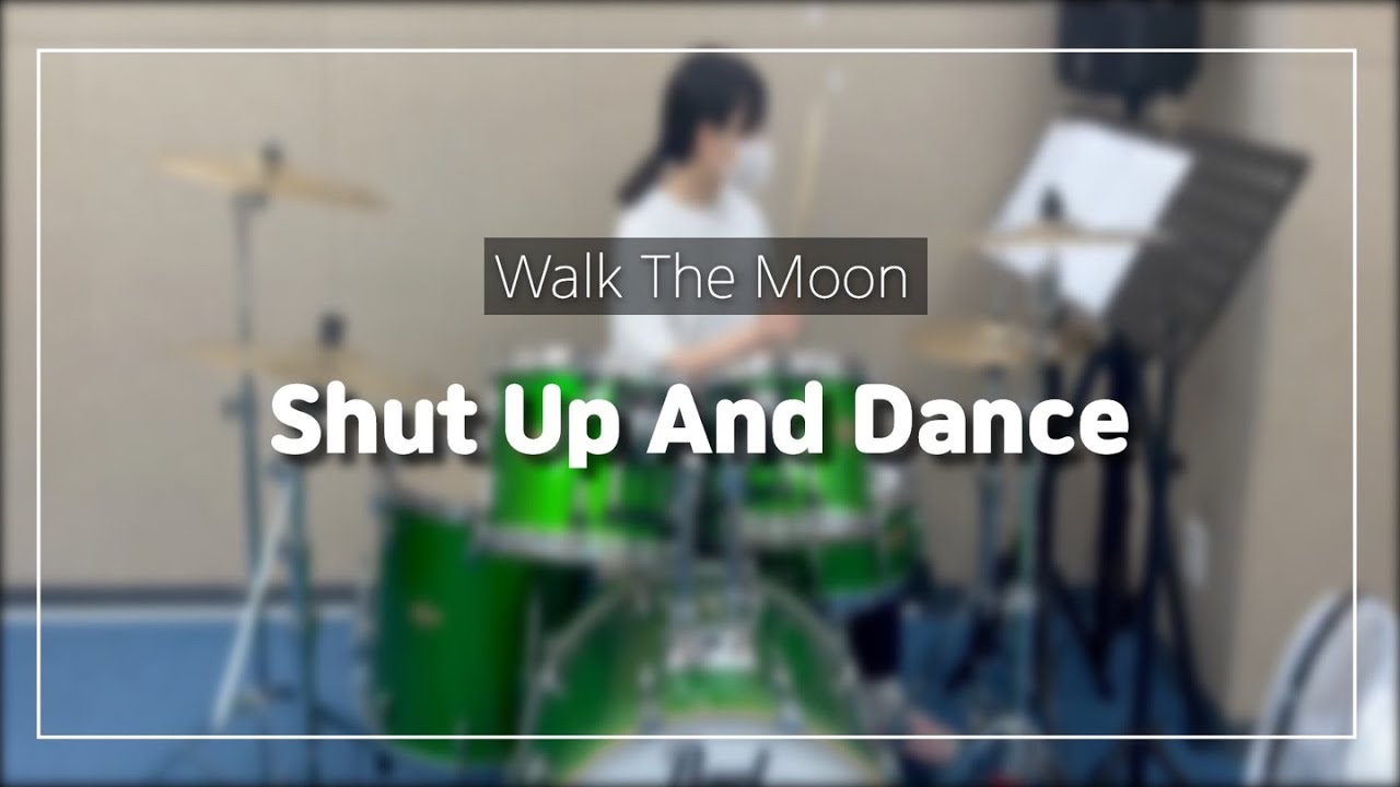 Shut Up and Dance-Walk The Moon 드럼 [대구 뮤직트리실용음악학원] - YouTube