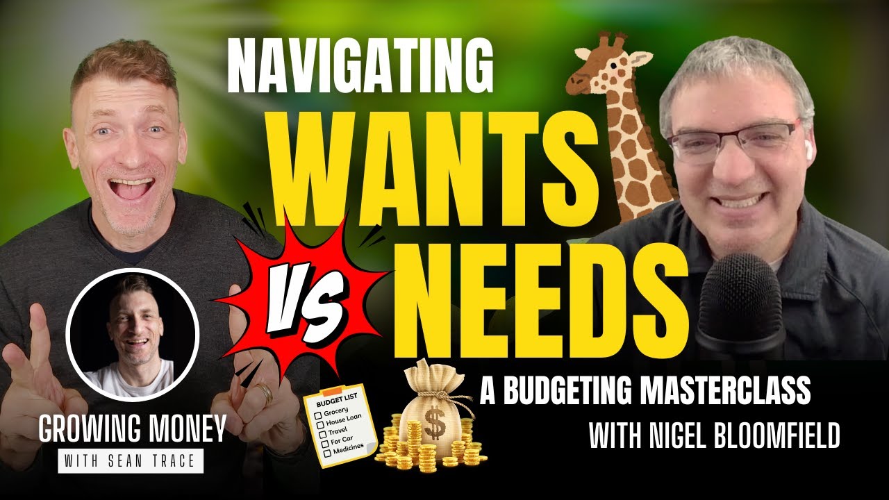 Navigating Wants vs. Needs Budgeting Masterclass | Nigel Bloomfield ...