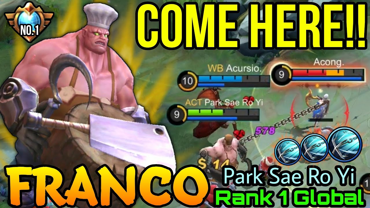 Come Over Here! - Top 1 Global Franco Park Sae Ro Yi - Mobile Legends ...