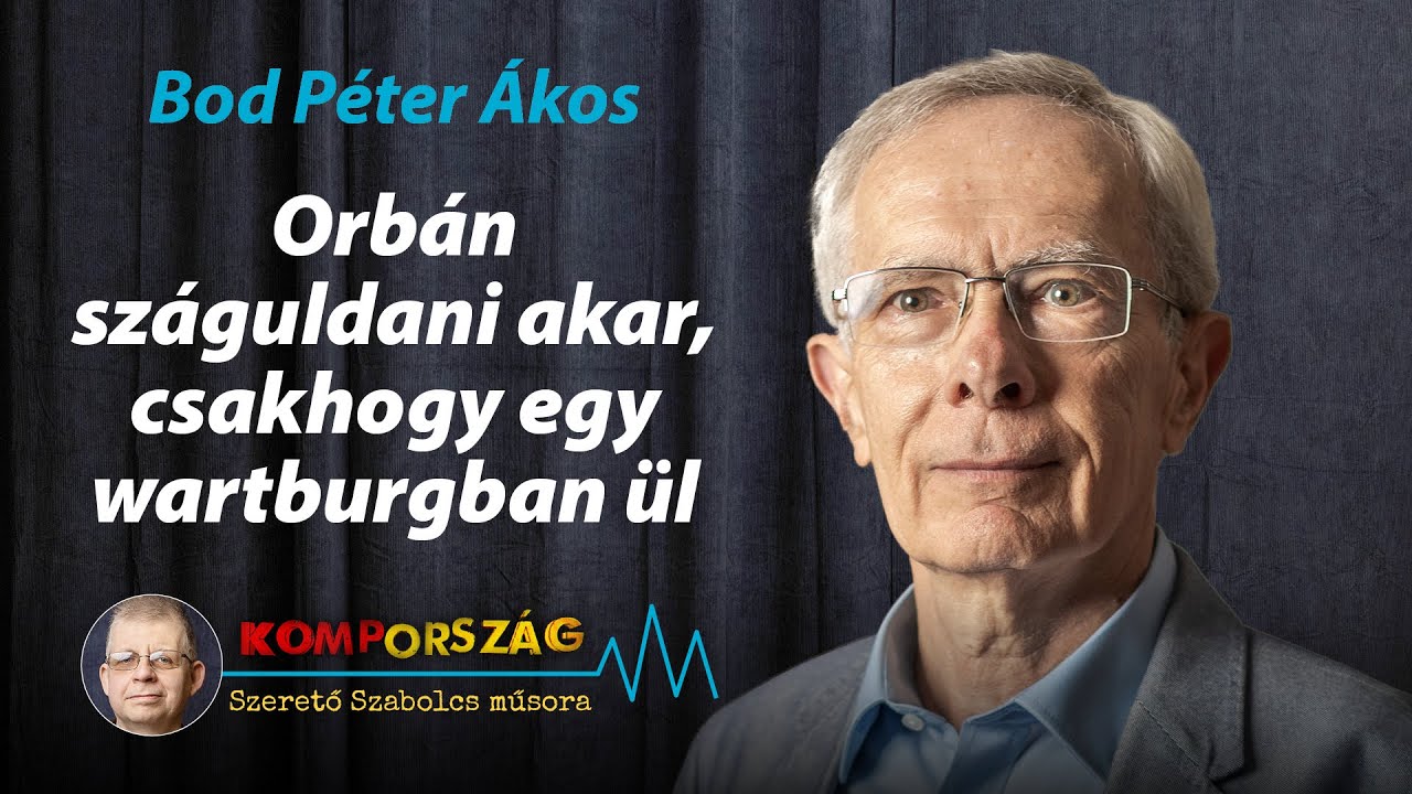 Bod Péter Ákos: Orbán száguldani akar, csakhogy egy Wartburgban ül – Kompország - YouTube