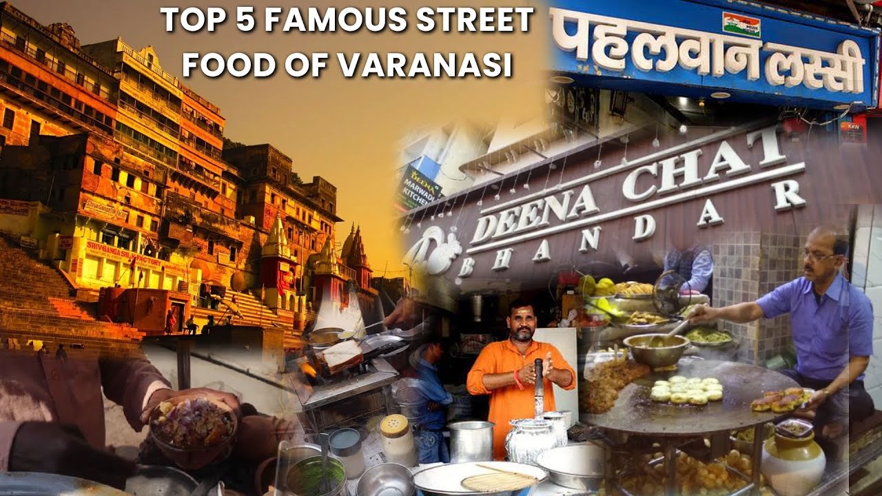 Top 5 Famous Street Food of Varanasi || Deena Chaat Bhandar, Pahalwan ...