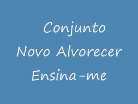Conjunto Novo Alvorecer-Ensina-me