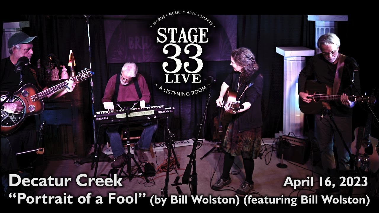 Decatur Creek - Portrait of a Fool (featuring Bill Wolston) (Stage 33 ...