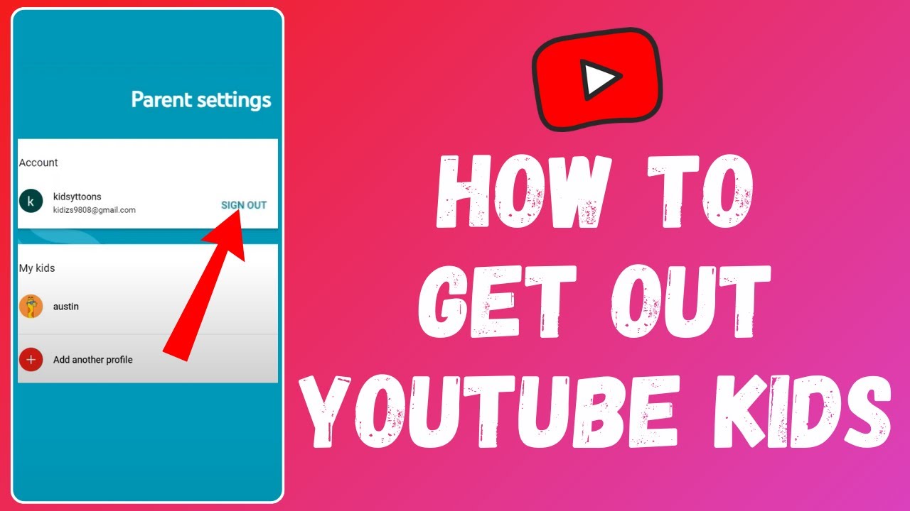 How to Get Out of YouTube Kids | Sign Out of YouTube Kids - YouTube