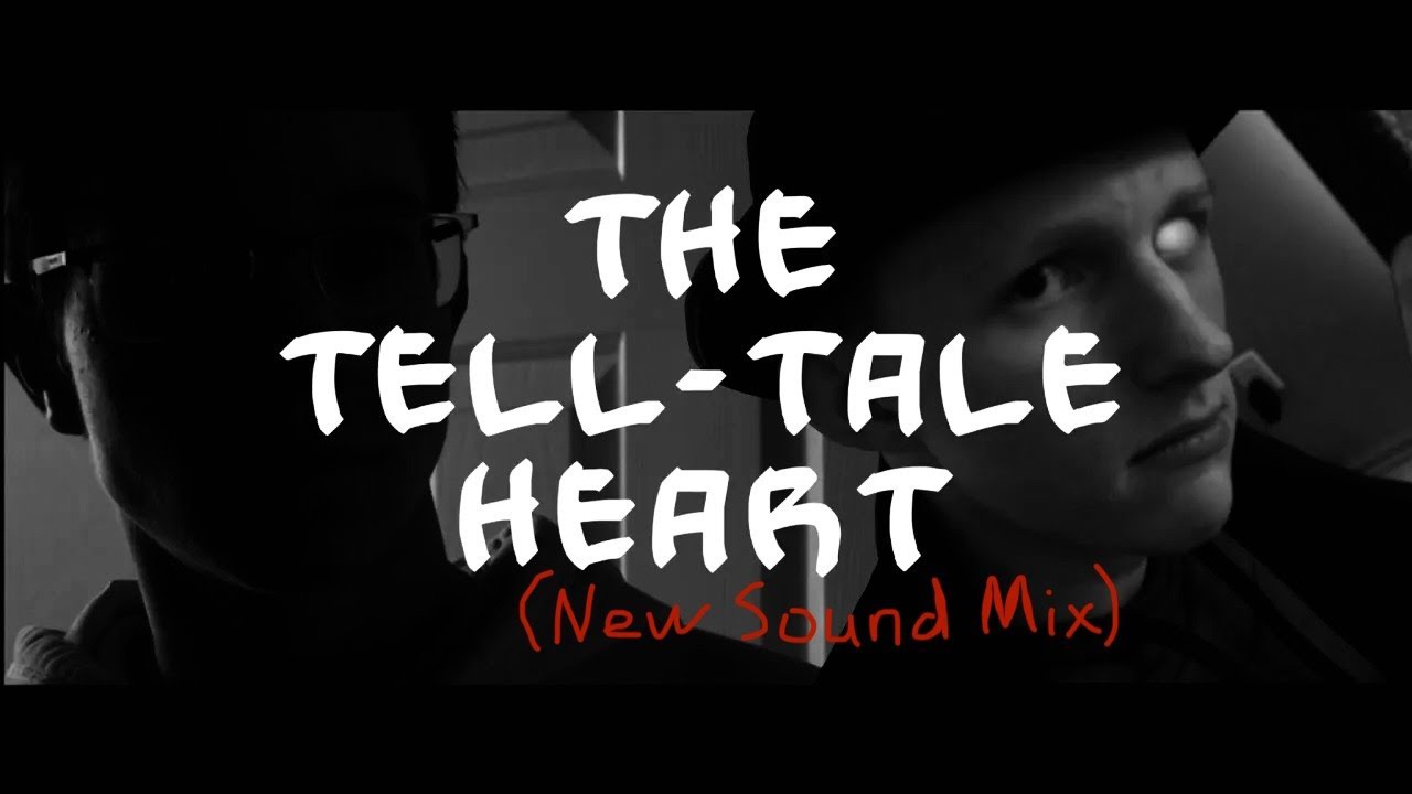 The Tell Tale Heart (New Sound Mix) - YouTube