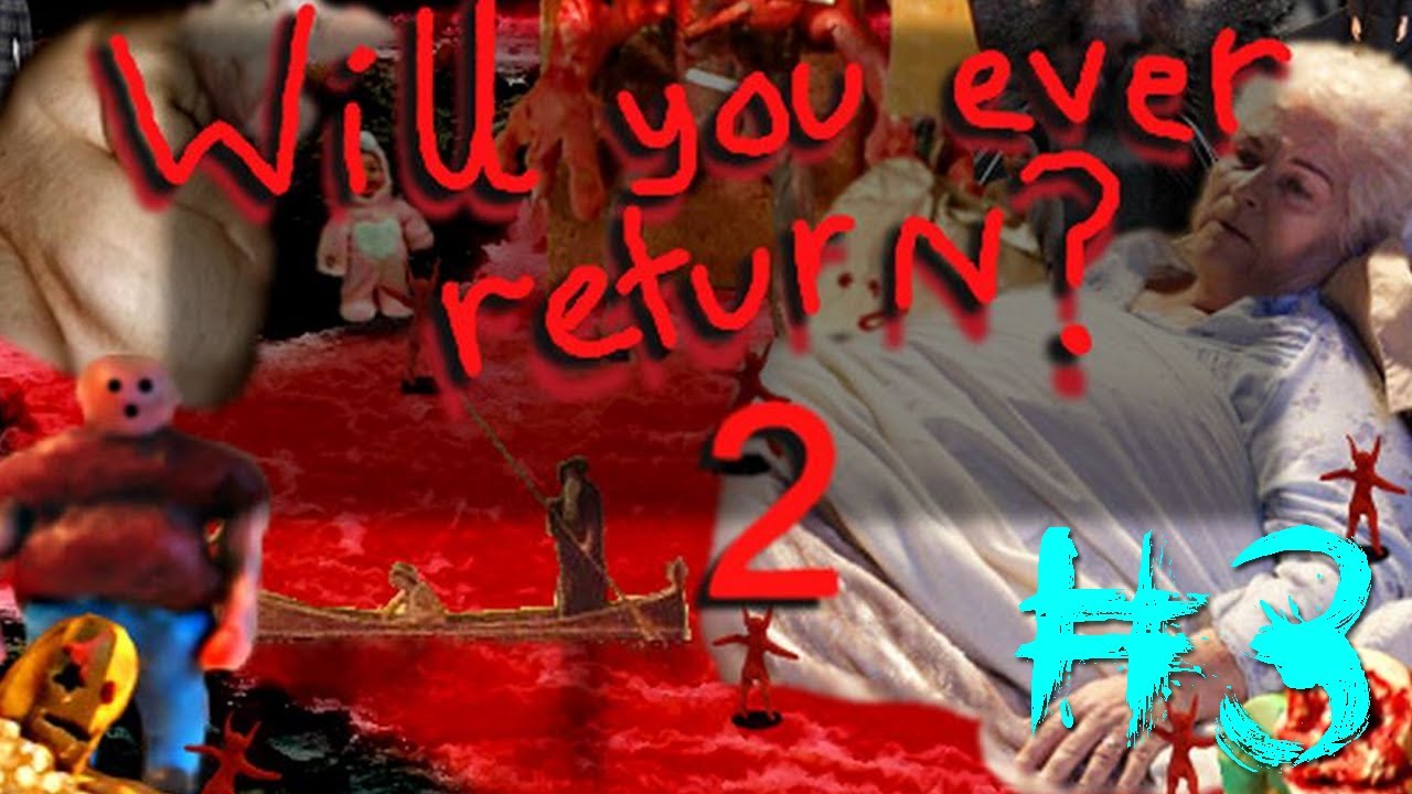 Will You Ever Return 2 - The End! - part 3 - YouTube