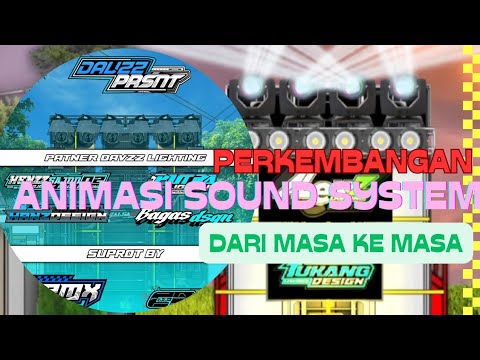 PERKEMBANGAN ANIMASI SOUND SYSTEM | |DARI MASA KE MASA ‼️ - YouTube