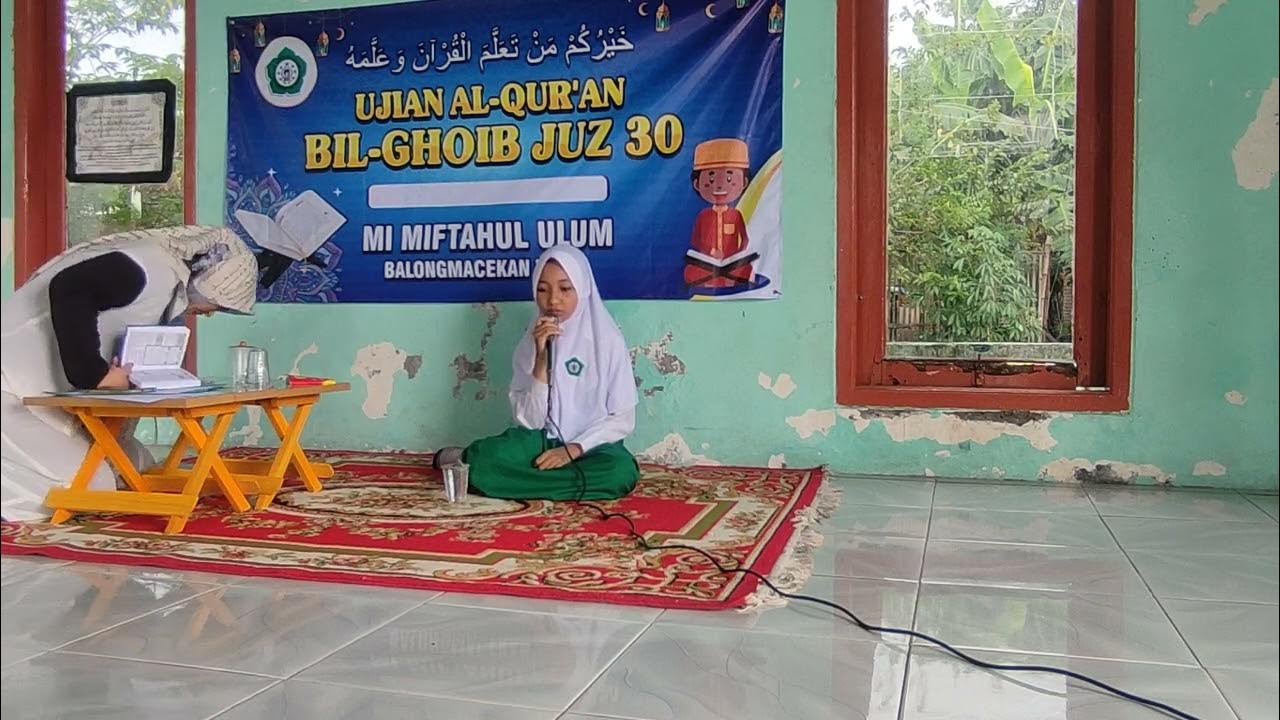 Ujian Al-Qur'an Bil-Ghoib Juz 30 Elfi Ni'ma Hamidah Kelas VI part 2 MI Miftahul Ulum ...