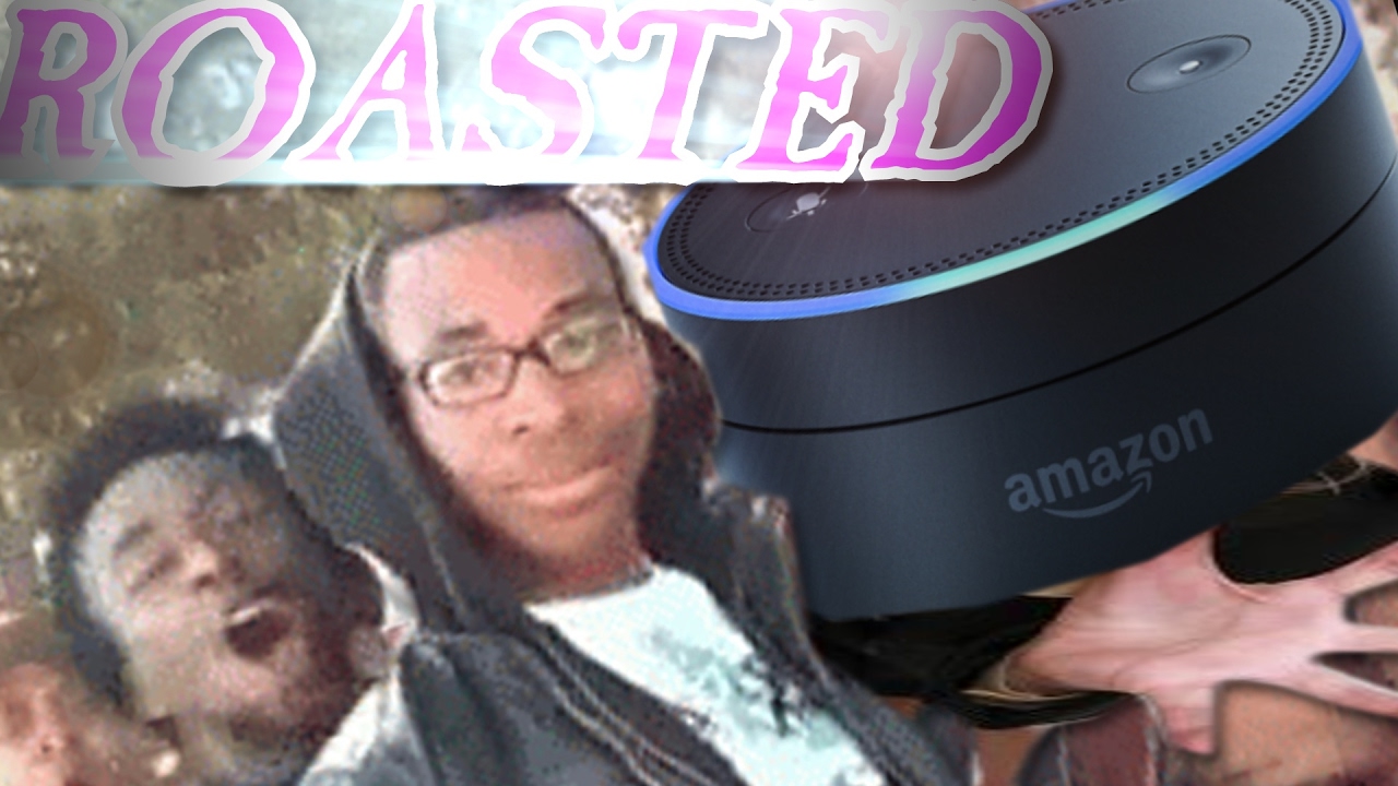 Amazon Alexa Roast - YouTube