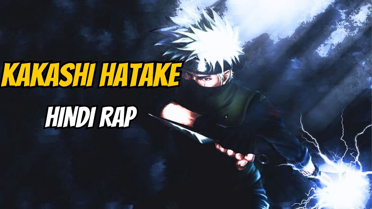 Kakashi Hatake Hindi Rap - Flex By Arnav | Anime Rap | Prod.By ...