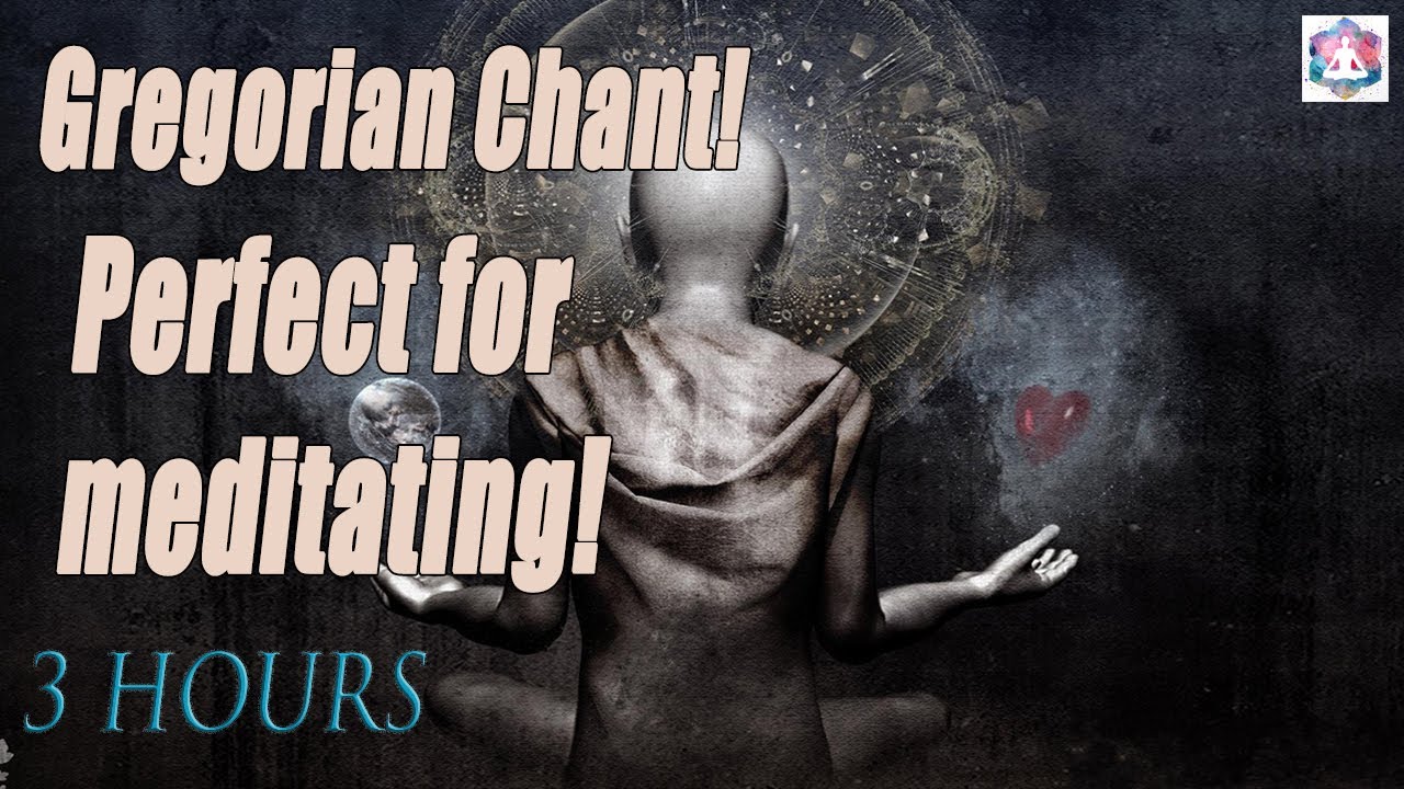 3 Hours of Gregorian Chant! Perfect for chilling out, chilling out ...