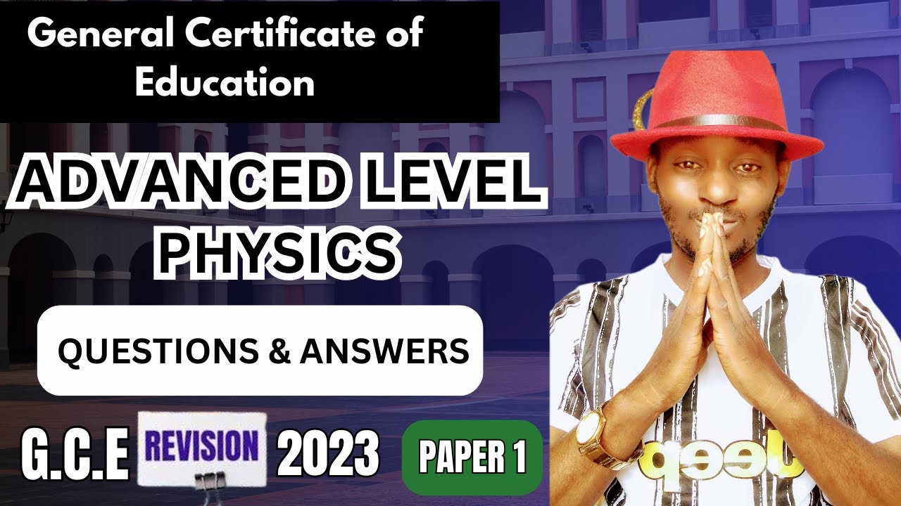 GCE Advanced Level Physics Paper 1, 2023. Revisions. Questions and ...