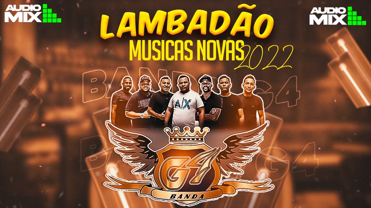 BANDA G4 LAMBADÃO 2022 NOVOS SUCESSOS - YouTube