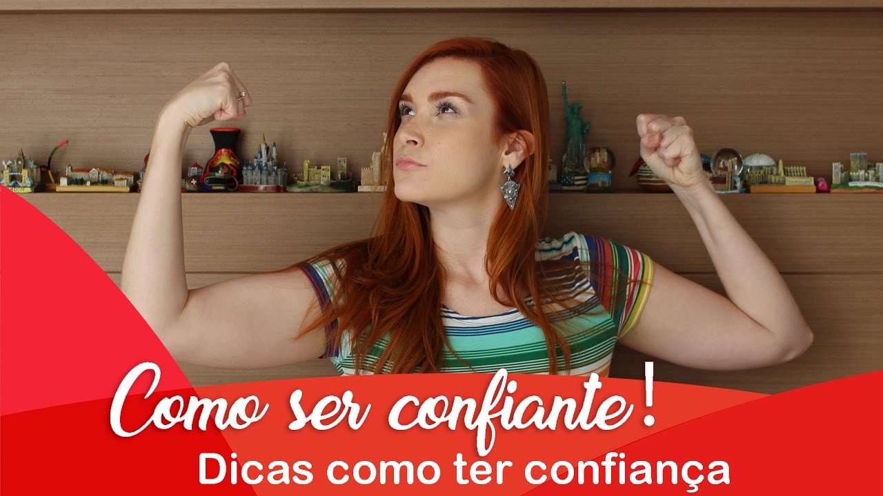 Como ser confiante - Dicas para ter confiança e autoestima aqui no blog ...