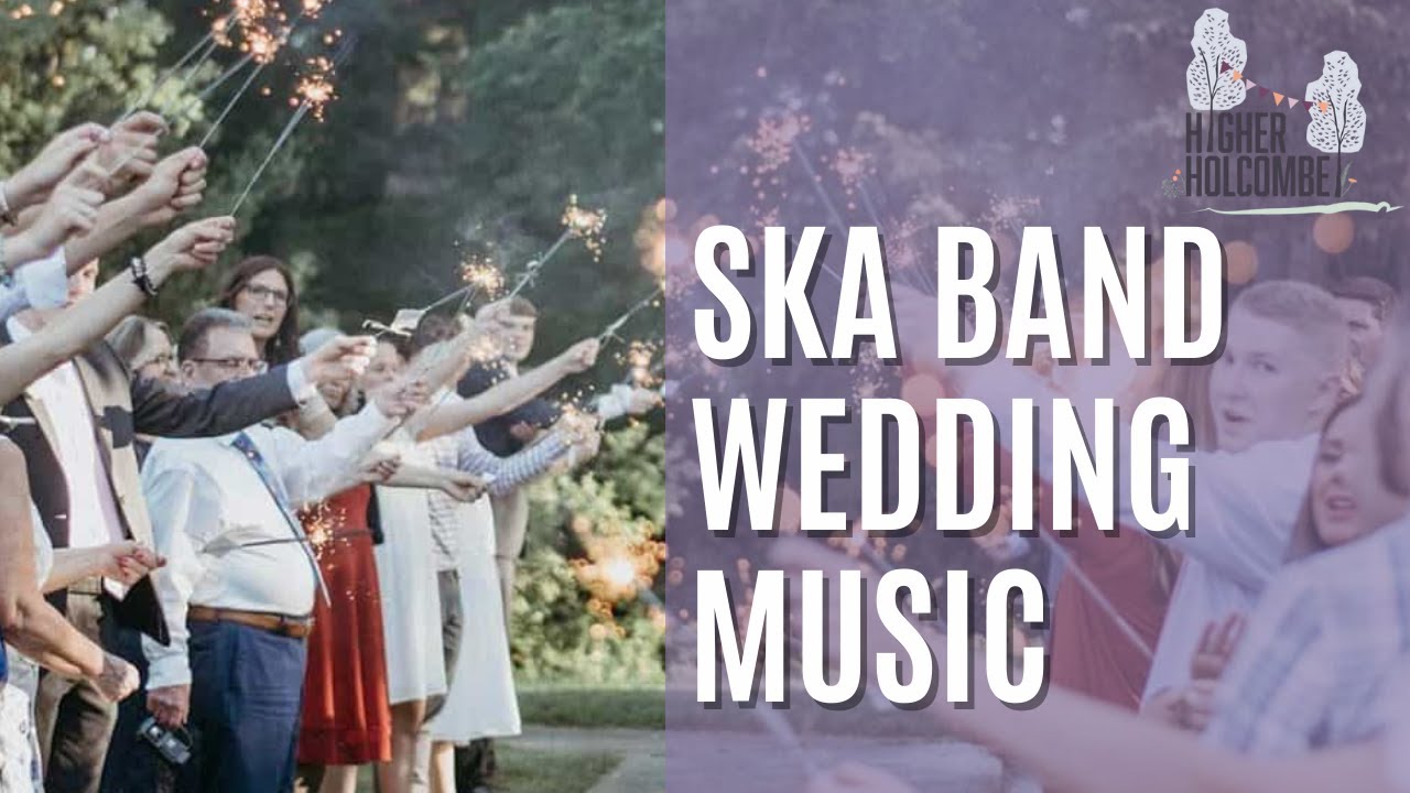 Ska Band Wedding Music: Higher Holcombe - YouTube