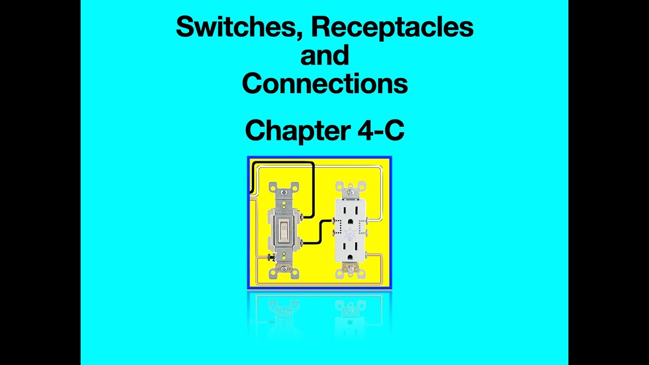 LV Wiring - Switches Receptacles and Connections - Chapter 4-C - YouTube