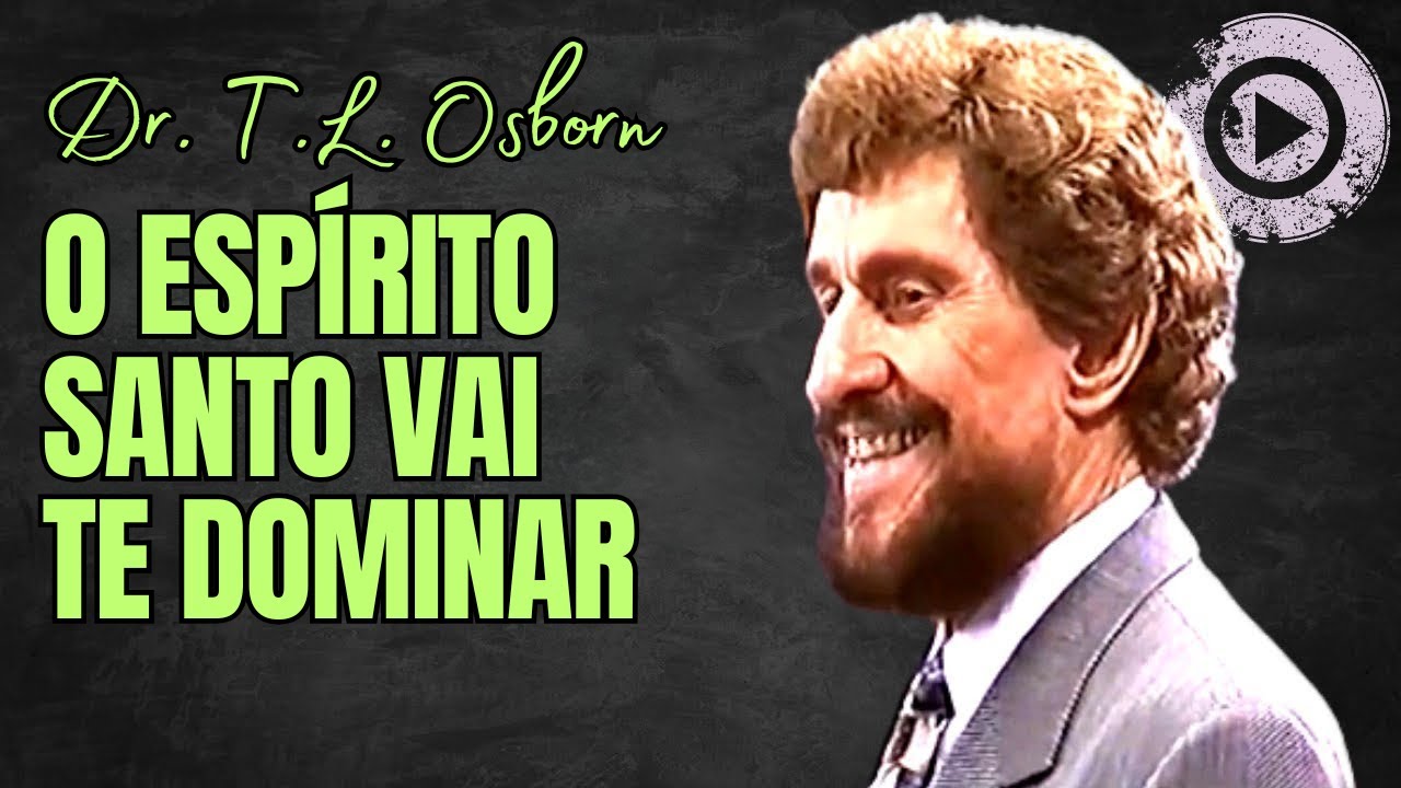 T. L. OSBORN - COMO DEIXAR O ESPÍRITO SANTO DOMINAR A SUA VIDA ...