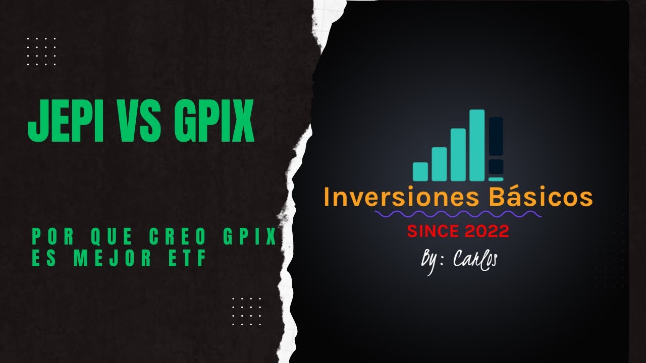 GPIX vs JEPI. (Porqué Creo que GPIX es Mejor ETF) - YouTube