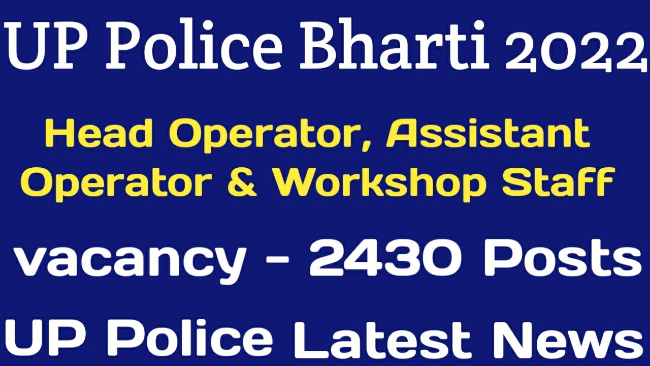 UP Police Assistant Operator Recruitment 2022 UP Police Head Operator ...